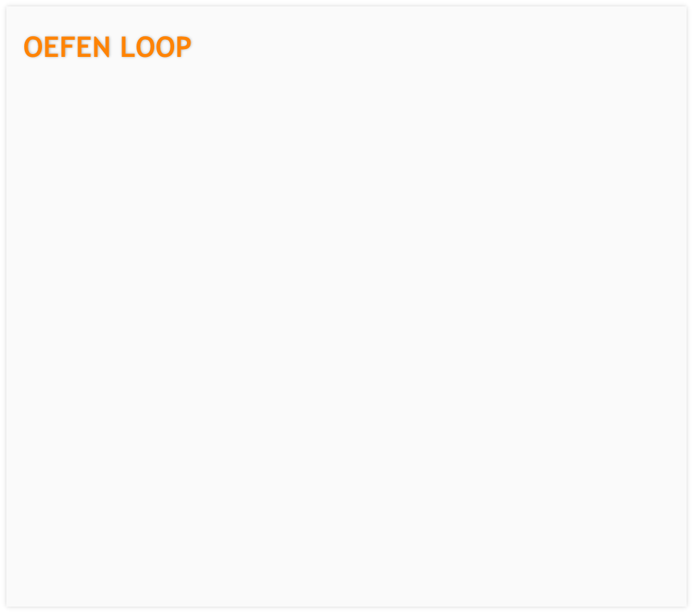 OEFEN LOOP